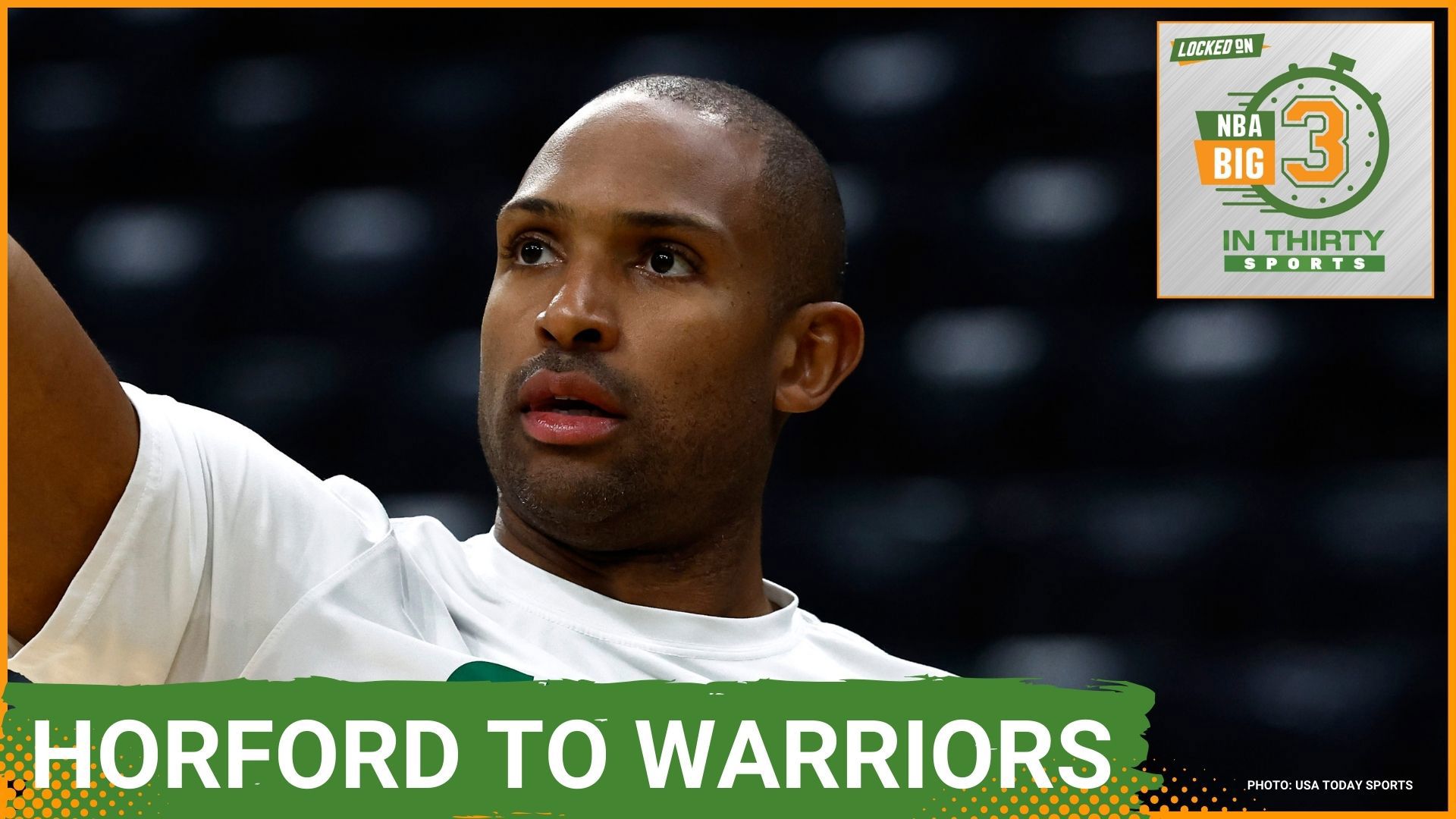 Warriors SIGN Al Horford To Add Depth Ahead Of Season | The Big 3 in 30 ...