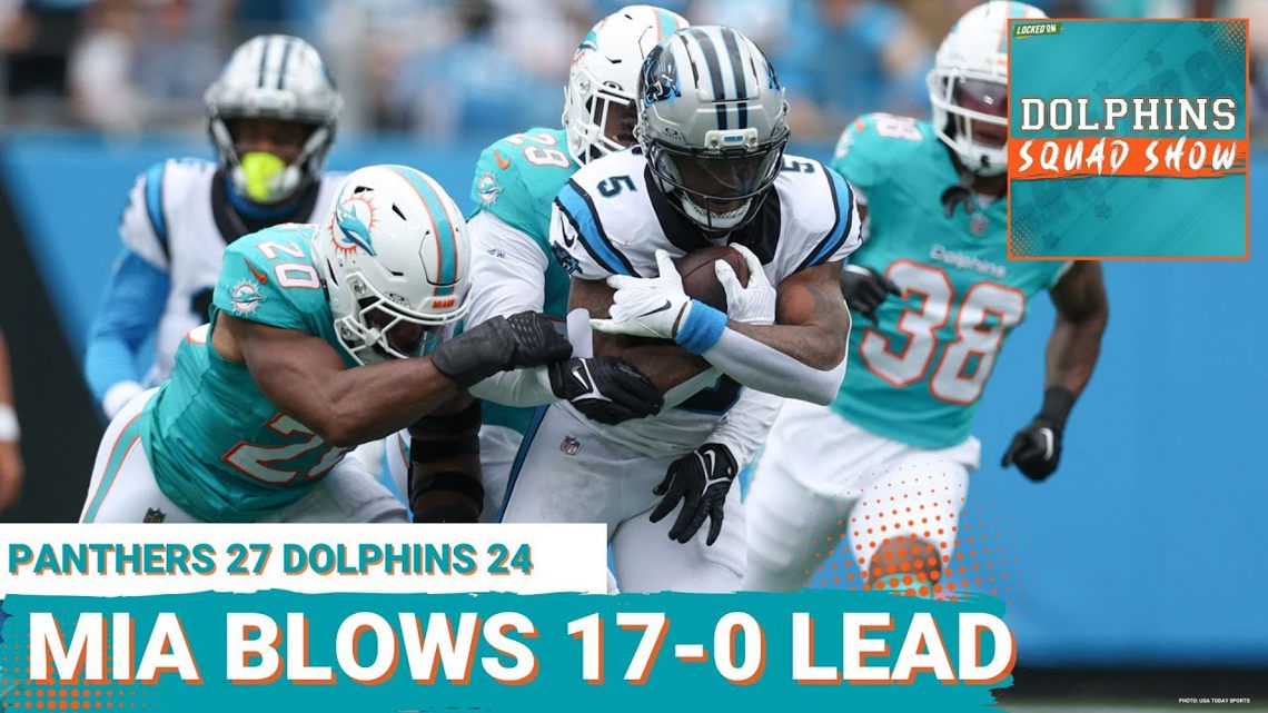 DOLPHINS SQUAD SHOW: Miami DOLPHINS BLOW 17-0 LEAD + Late Lead in 24-17 ...