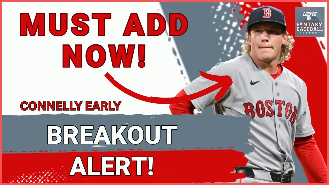 BREAKOUT: Boston Red Sox's Connelly Early DOMINATES—Why You Must Add ...