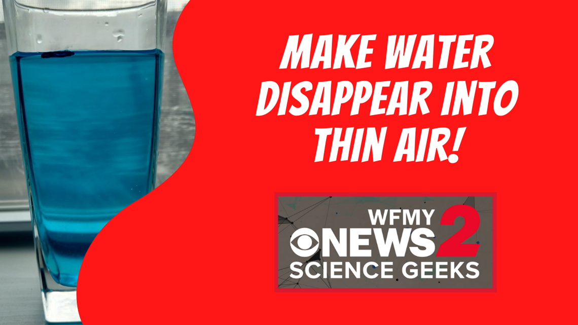 Make water disappear with News 2 Science Geeks | wfmynews2.com