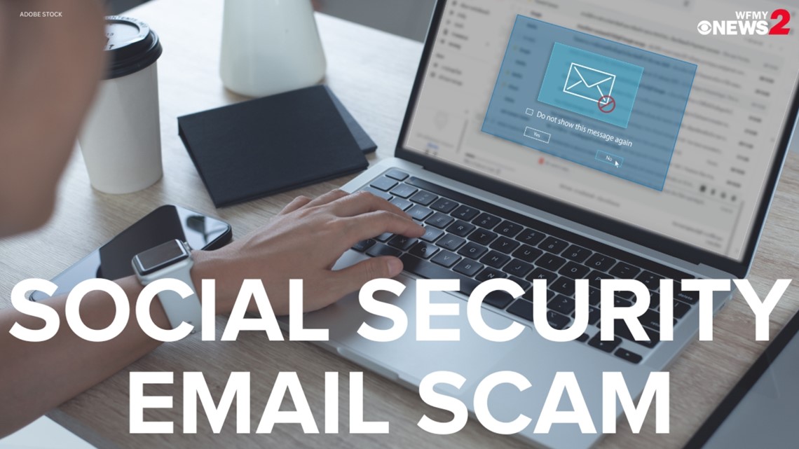 Beware of social security email scam | wfmynews2.com
