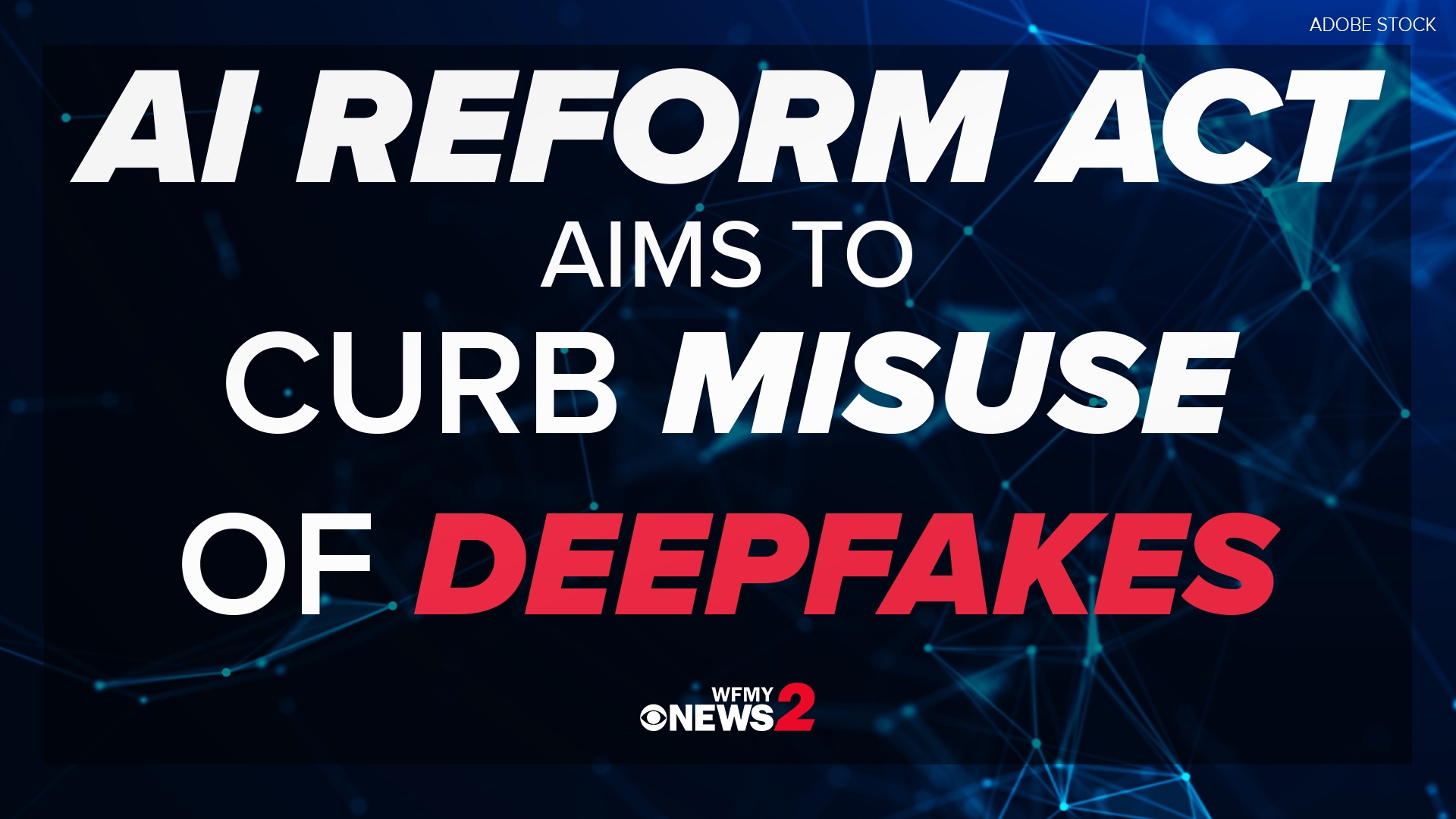 North Carolina bill makes some Deepfakes a crime with possible jail time | wfmynews2.com