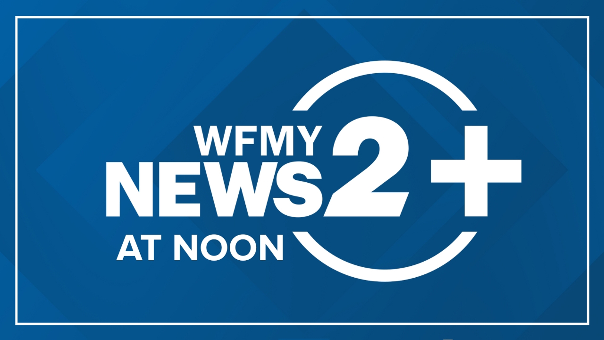 WFMY News 2 at Noon | wfmynews2.com
