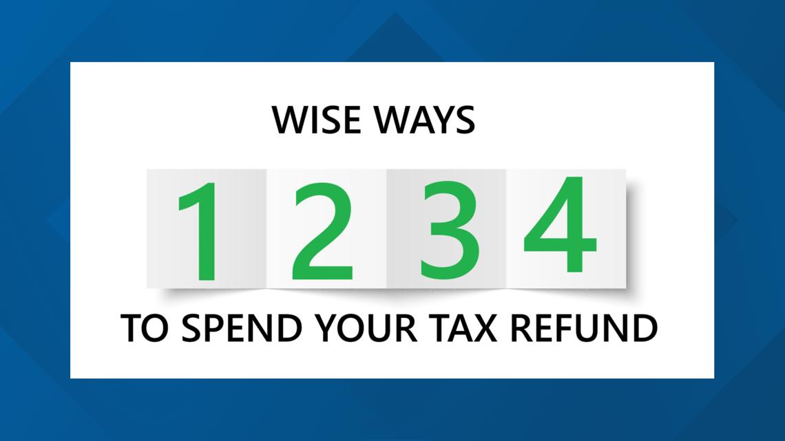 Wise ways to spend your tax refund | wfmynews2.com