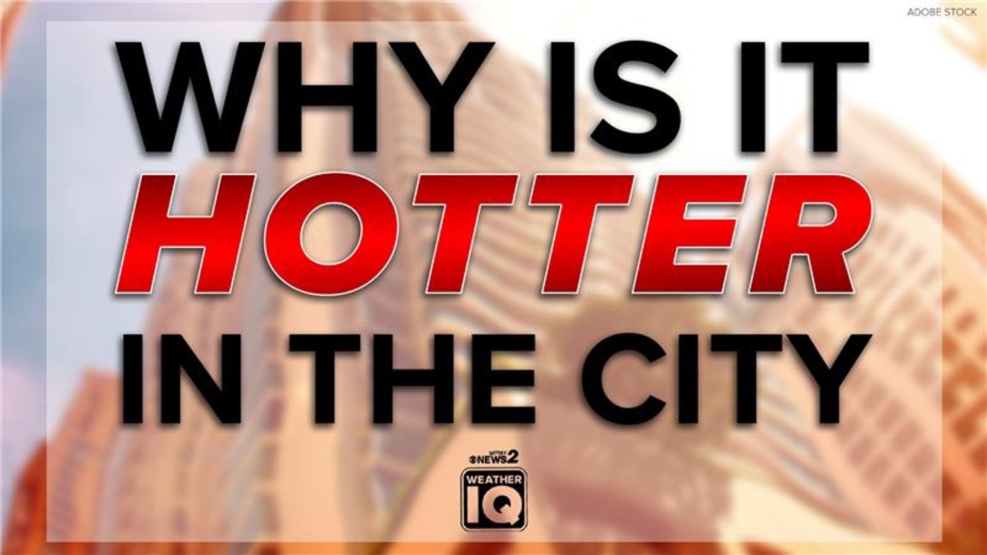 Urban heat Islands: Cities stay hotter than rural areas | wfmynews2.com