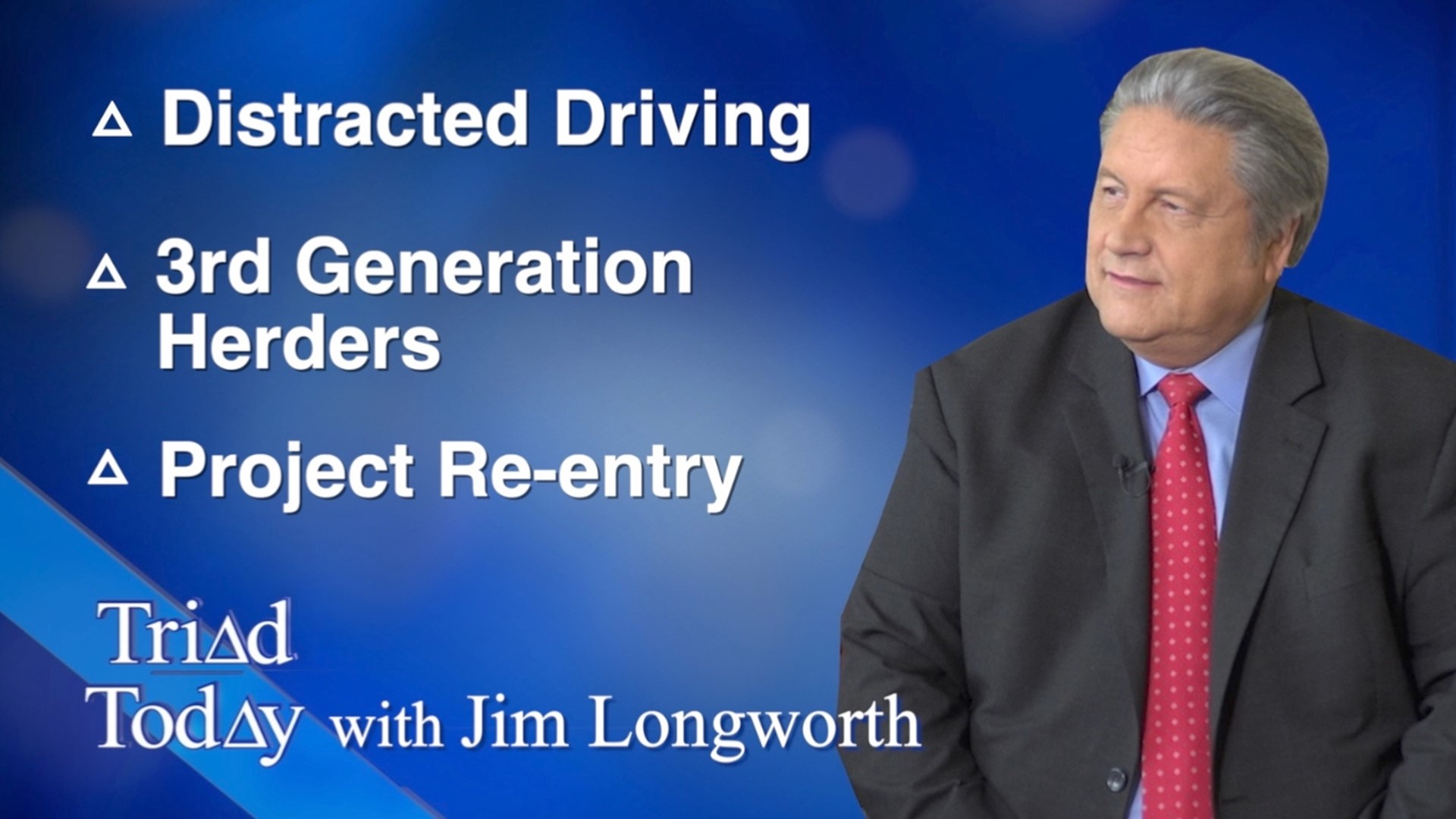 Triad Today: Distracted driving, third generation herders, Project Re ...