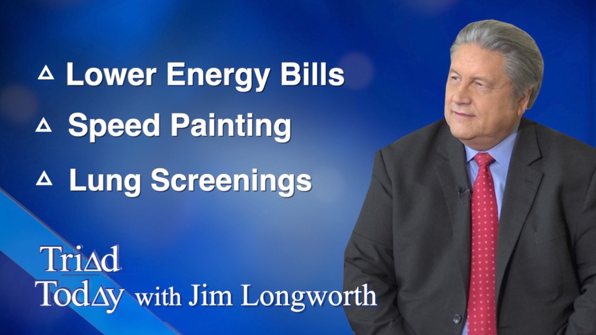 Triad Today: Lower energy bills, Speed painting, Lung screenings ...